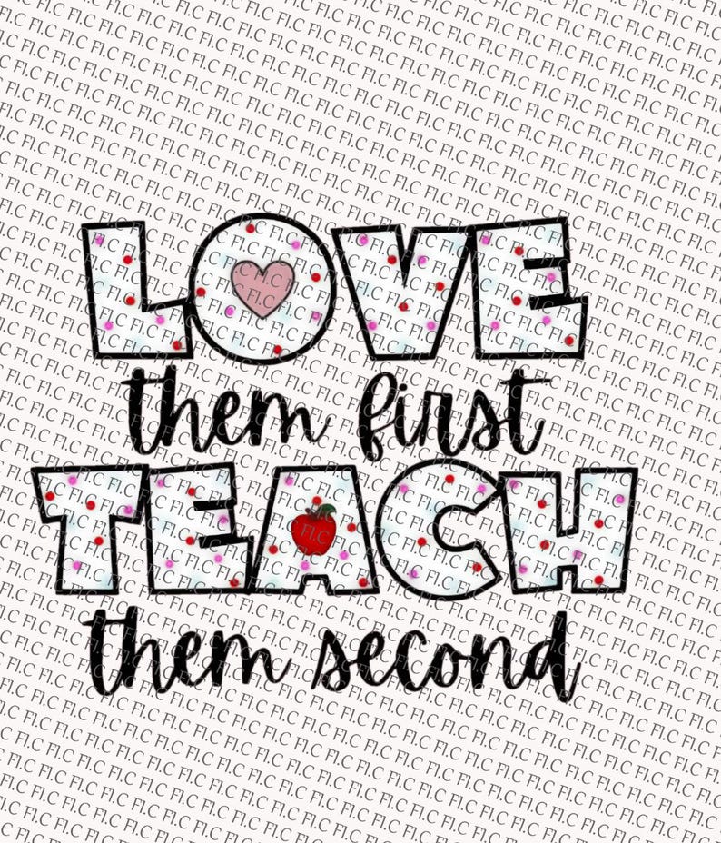 Love Them First Teach Them Second Png - Etsy