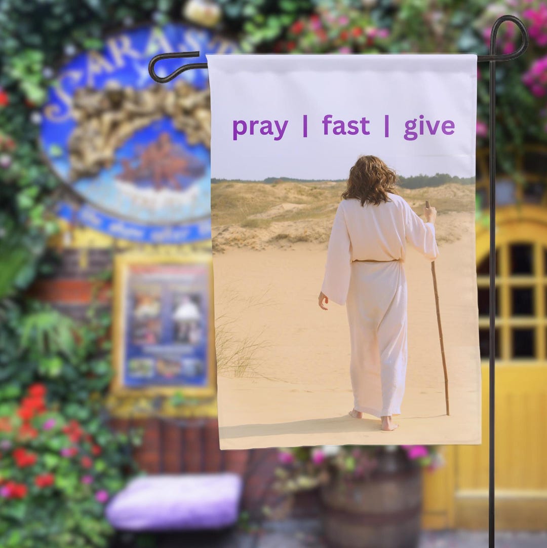 Pray Fast Give Garden Banner, Lent Yard Flag, Jesus Christ Garden Yard ...