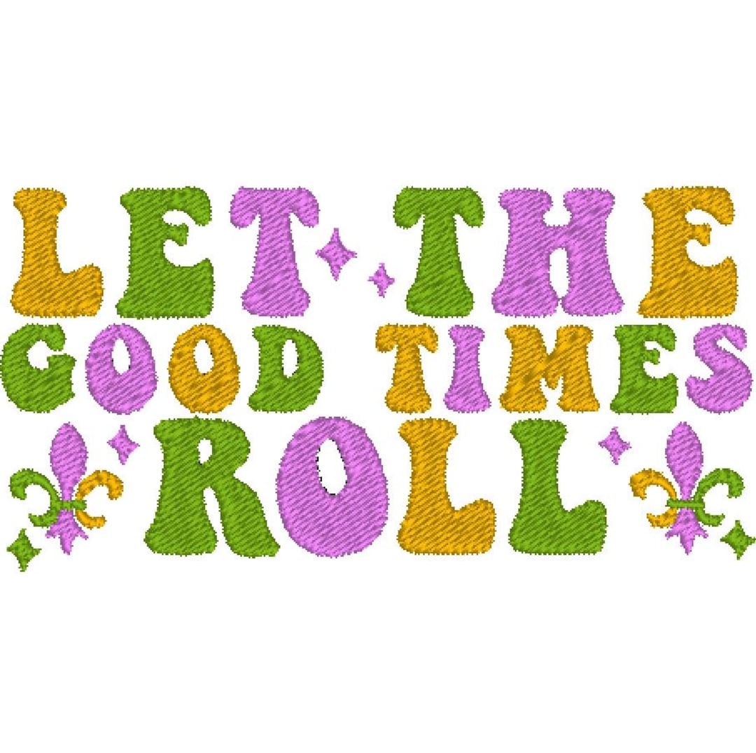 Let the Good Times Roll Mardi Gras Embroidery Design File MULTIPLE ...