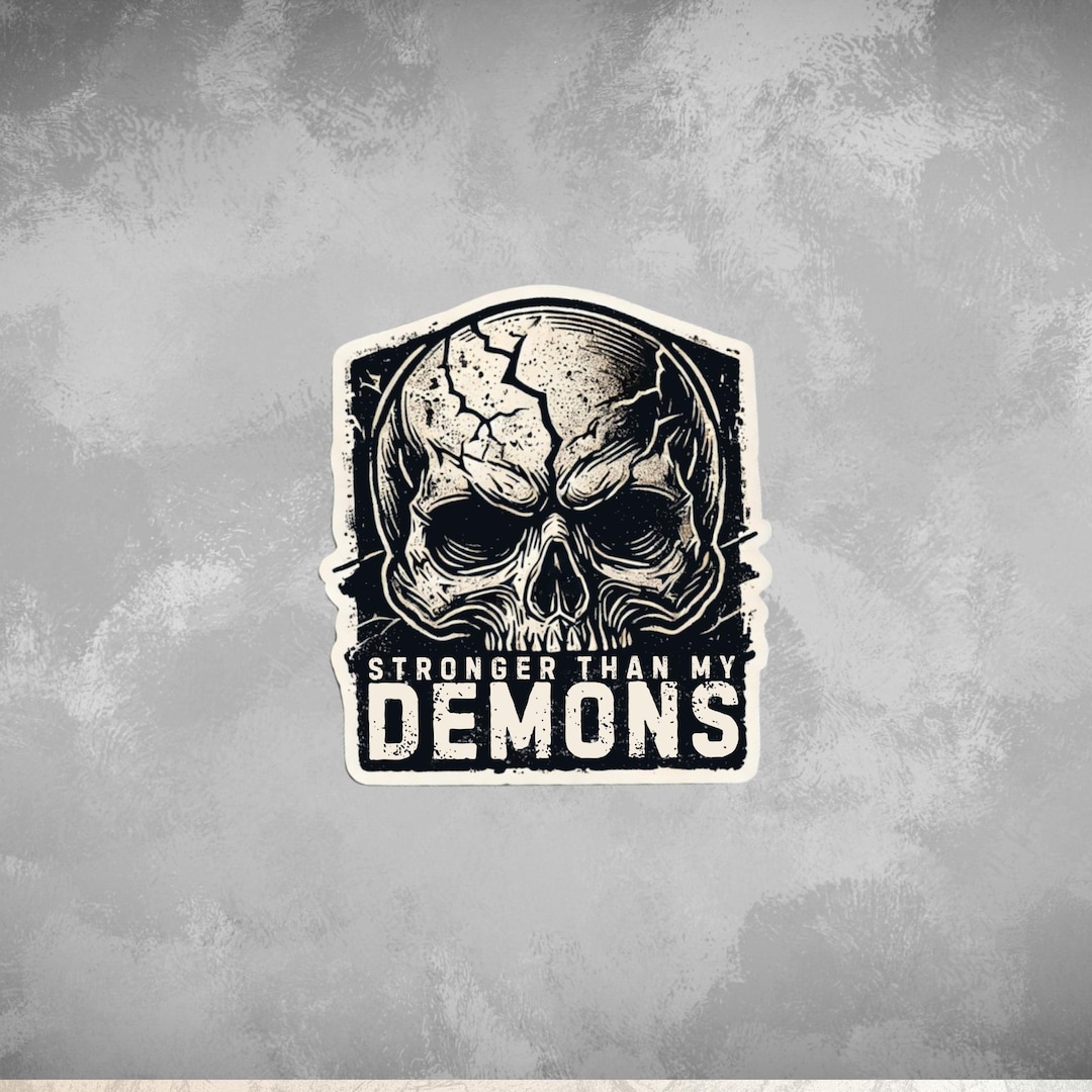 Stronger Than My Demons Sticker - Skull Motivational Vinyl Decal ...