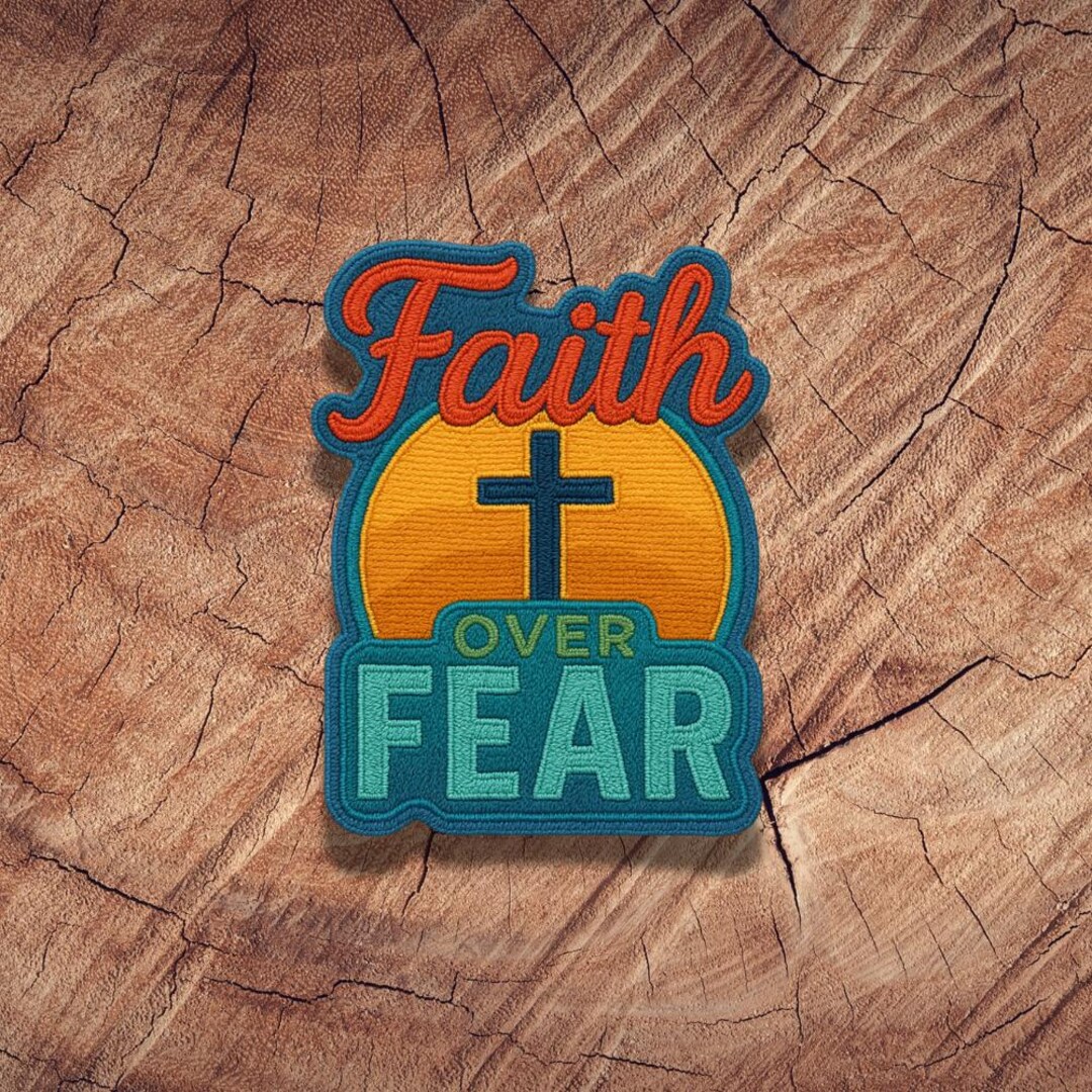 Faith Over Fear Christian Sticker: Embroidered Patch Style Vinyl Decal ...