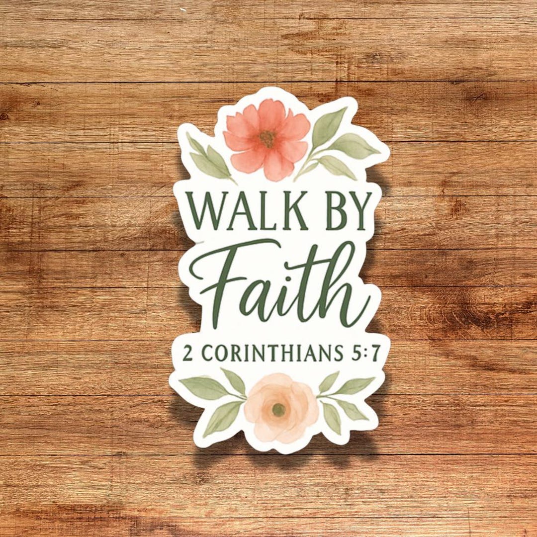 Walk by Faith Sticker 2 Corinthians 5 7 Christian Floral Bible Verse ...