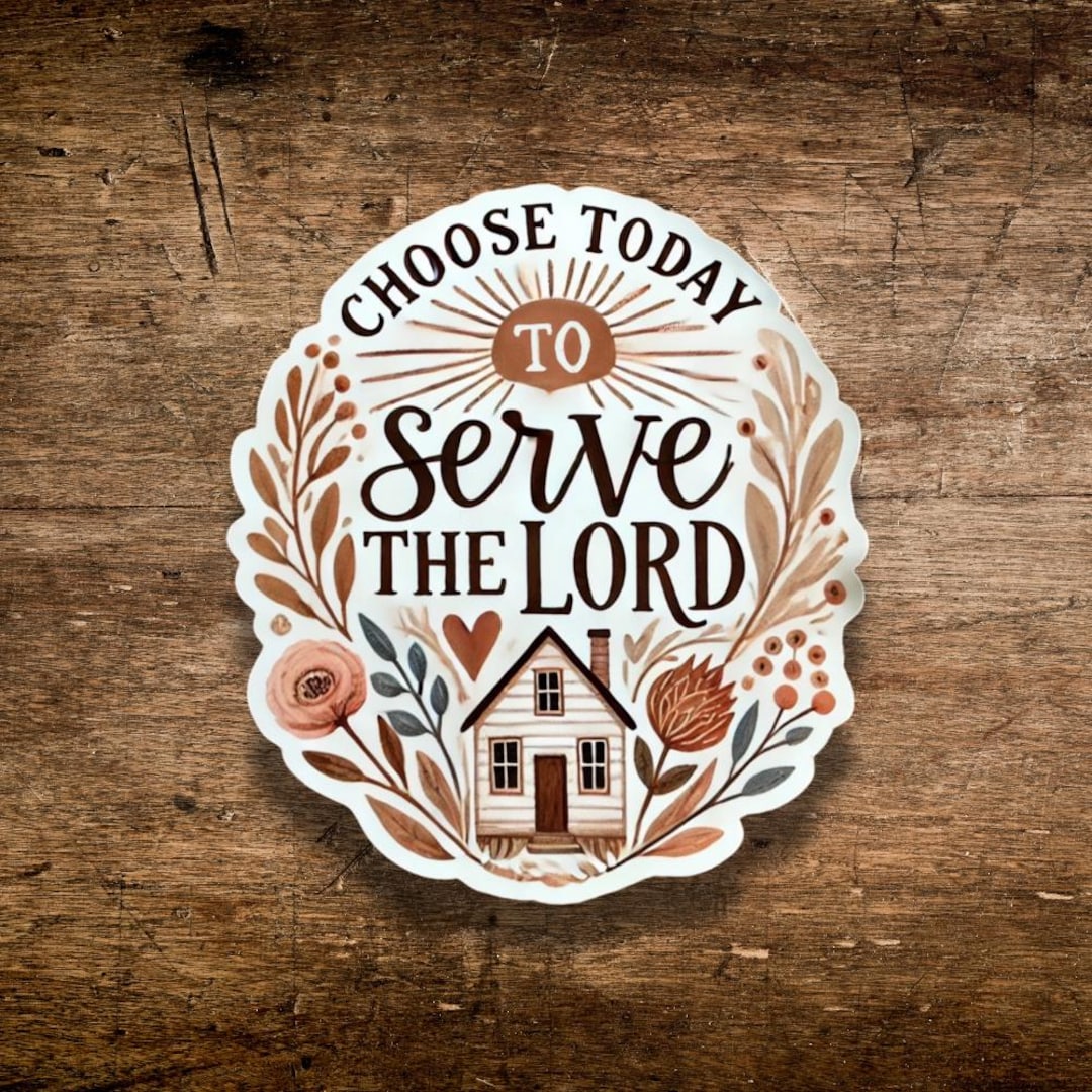 Choose Today to Serve the Lord Sticker Christian Boho Home Faith Vinyl ...