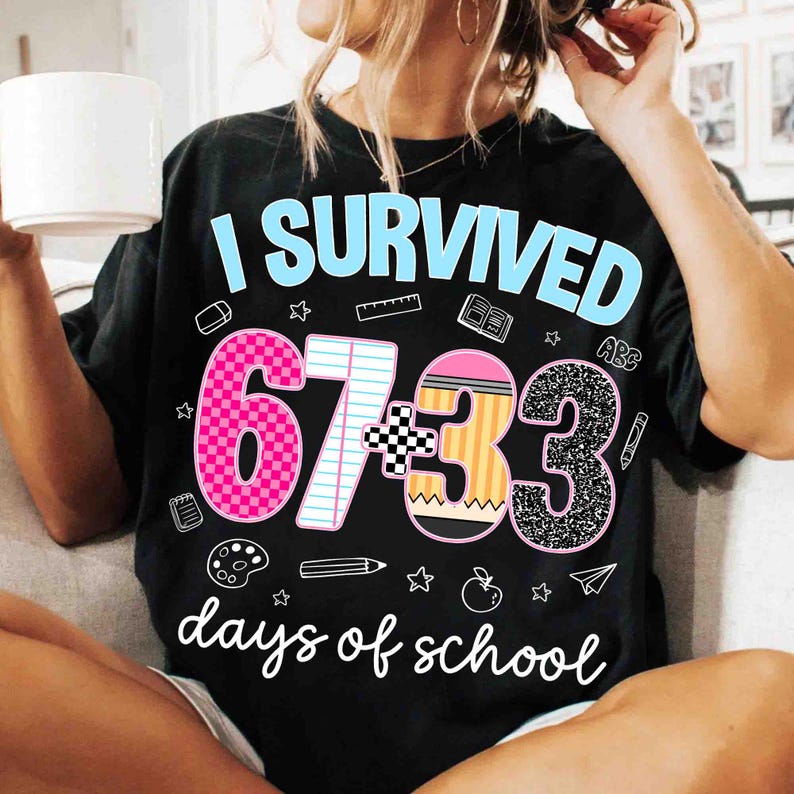 I Survived 100 Days of School Png, I Survived 67 Days of School Png, 67 ...