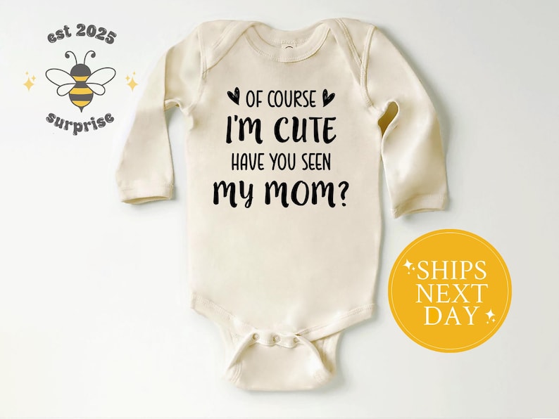 Funny Baby Bodysuit – "of Course I'm Cute" Slogan Onesie® - Etsy