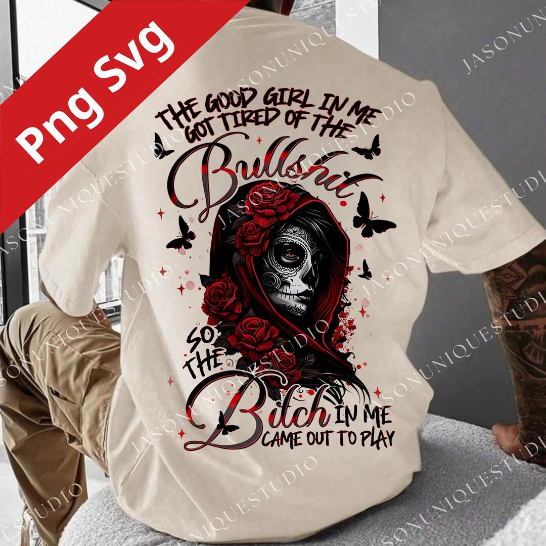 The Good Girl in Me Got Tired PNG, Skull Aesthetic Digital File, Retro ...