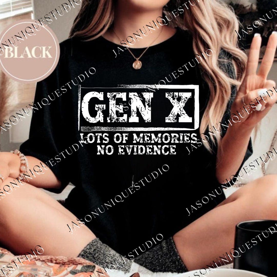 Gen X Nostalgia Svg for Circut Png, Lots of Memories No Evidence Png ...