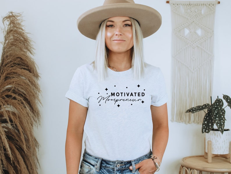 Motivated Mompreneur T-shirt, Entrepreneur T-shirt, Small Business ...