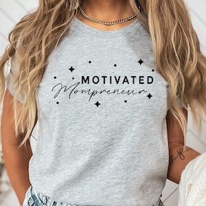 Motivated Mompreneur T-shirt, Entrepreneur T-shirt, Small Business ...