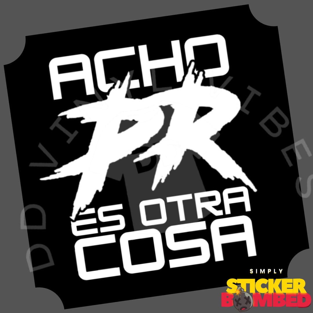 Acho PR Es Otra Cosa Vinyl Decal Sticker - Puerto Rican Phrase - Etsy