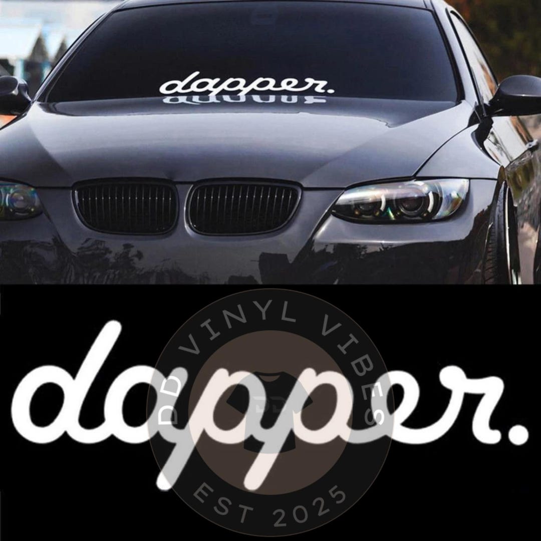 Dapper. Sticker, Vinyl Decal Sticker, Sticker for Windsheild, Racecar ...