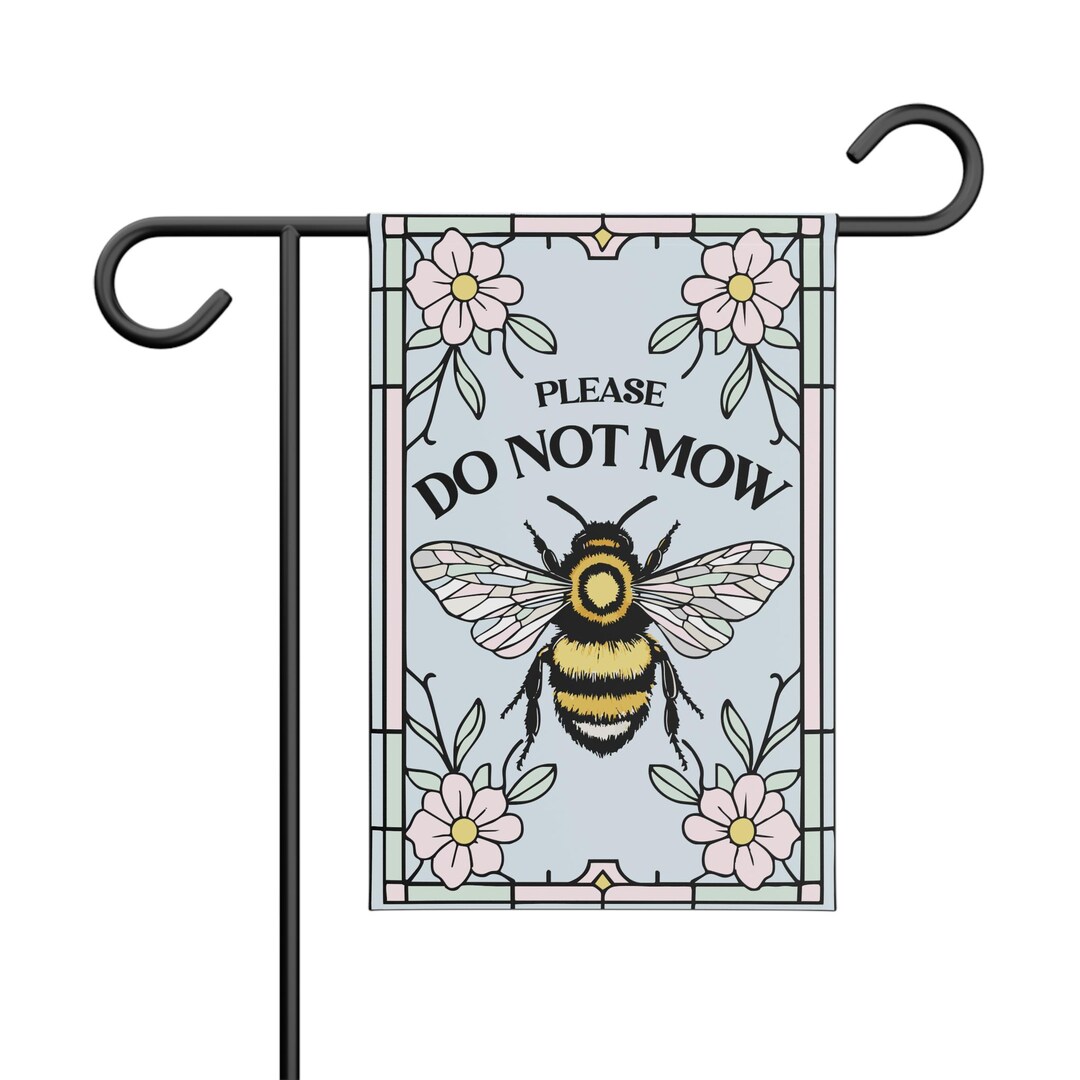 Do Not Mow Bee Garden Flag | Pollinator Friendly Lawn Decor | Do Not ...
