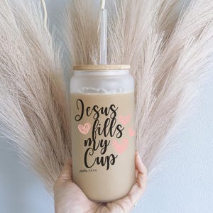 Jesus Gift, Jesus Fills My Cup, Christian Glass Cup, Psalm 23:05, Iced ...