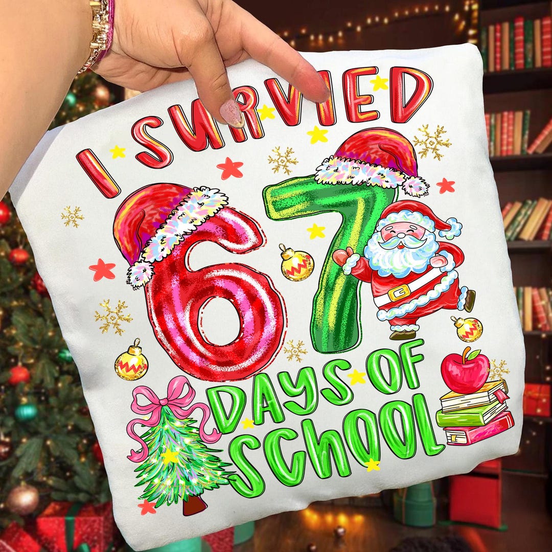 Survived 67 Days of School Teachers Students Christmas Png, Funny ...