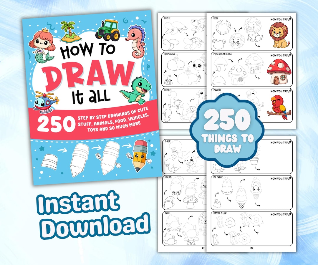 How to Draw It All | 250 Step-by-step Drawings for Kids | Instant ...