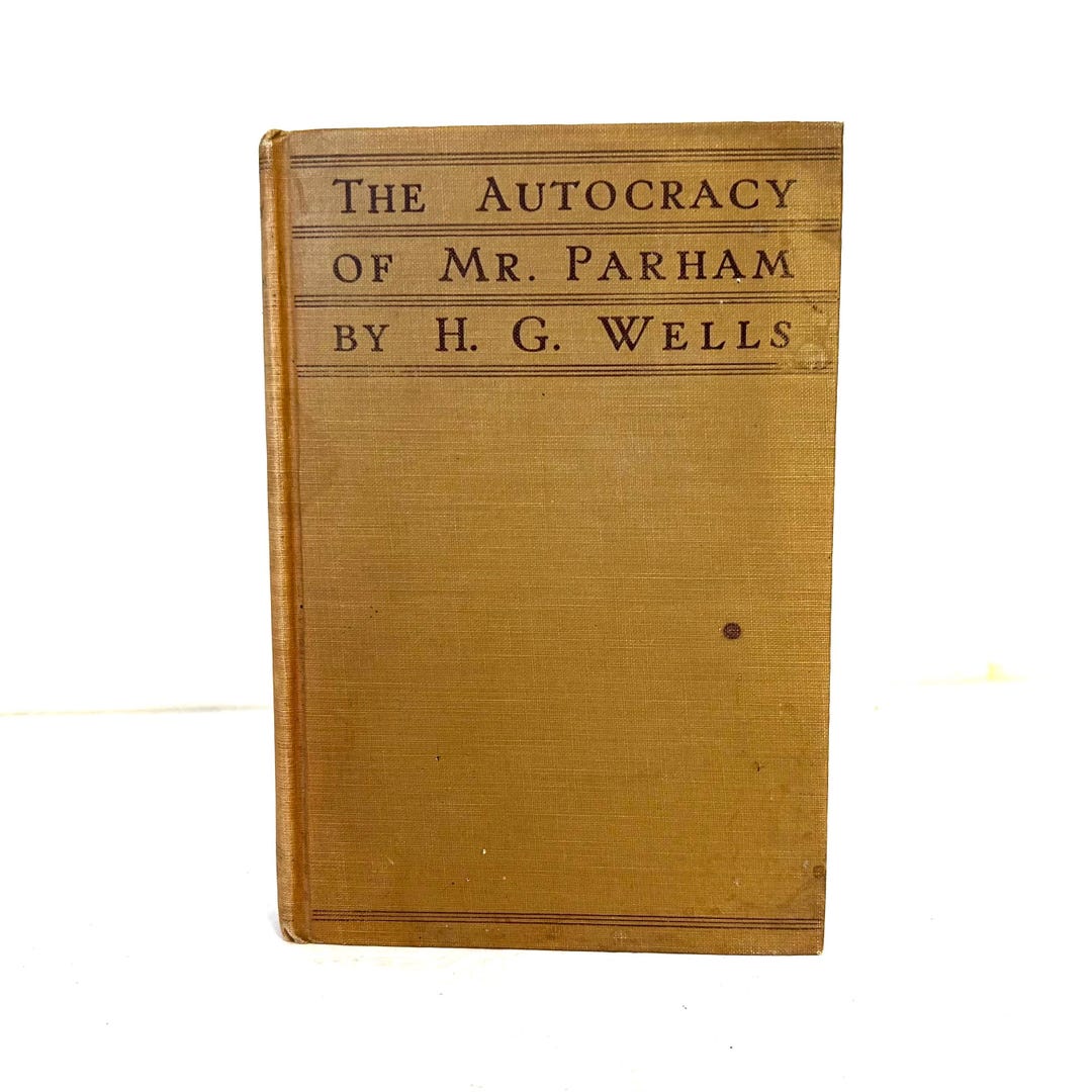 1930 FIRST EDITION the Autocracy of Mr. Parham, His Remarkable Adventures in This Changing World ...