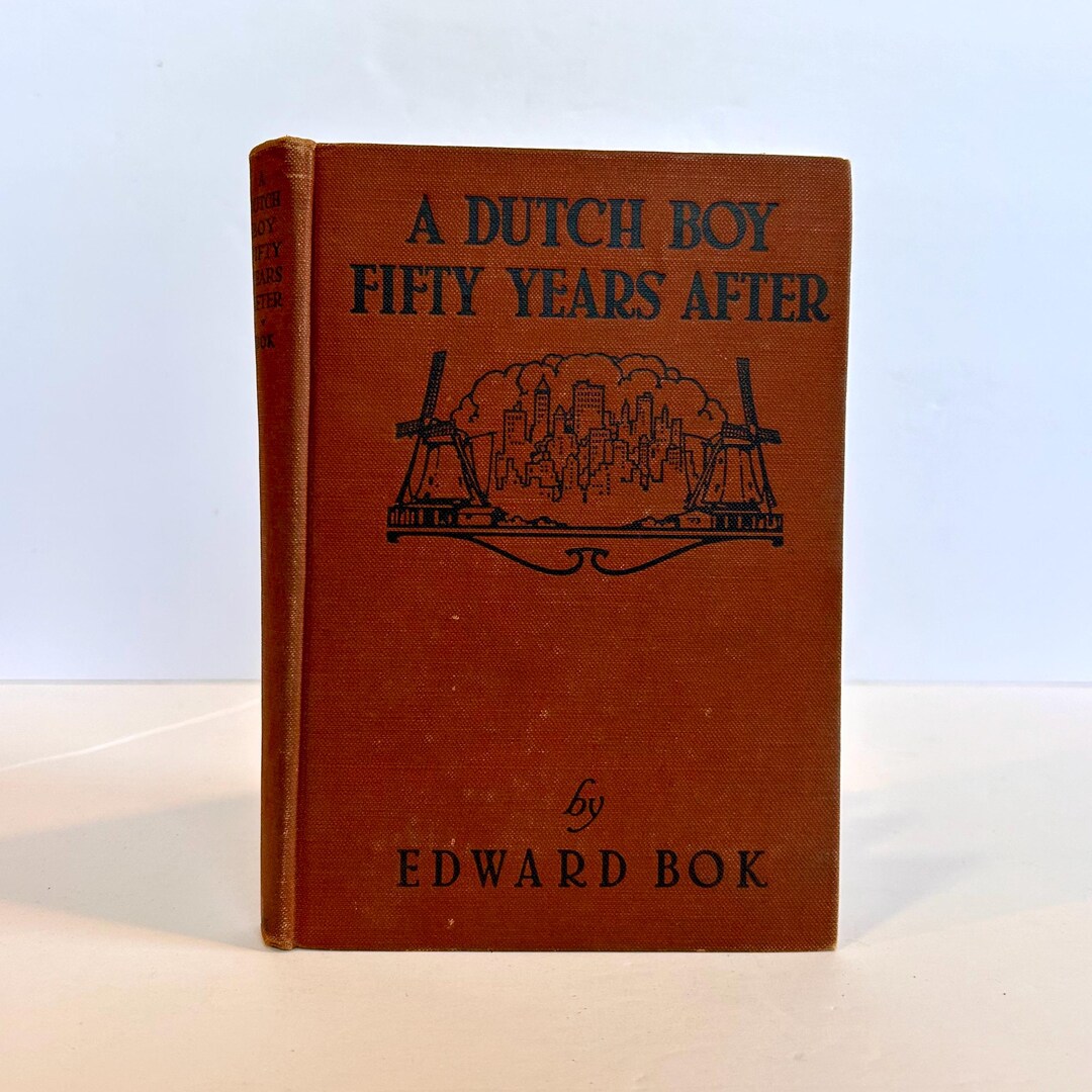1921 Antique "a Dutch Boy Fifty Years After" Abridged Version of the ...