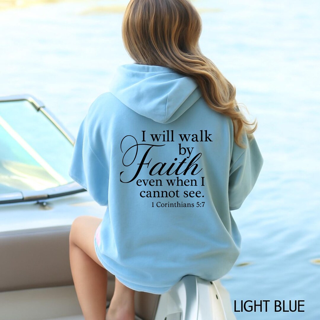 I Will Walk by Faith Hoodie • Christian Bible Verse Sweatshirt • 1 ...