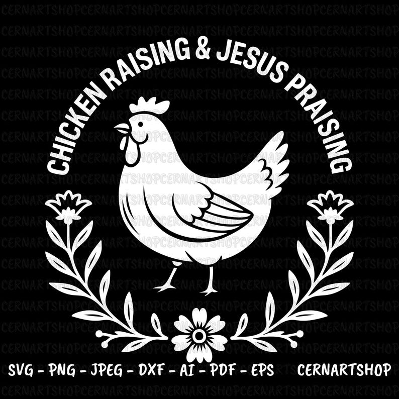 Chicken Raising and Jesus Praising Svg, Chicken Raising Svg, Jesus ...