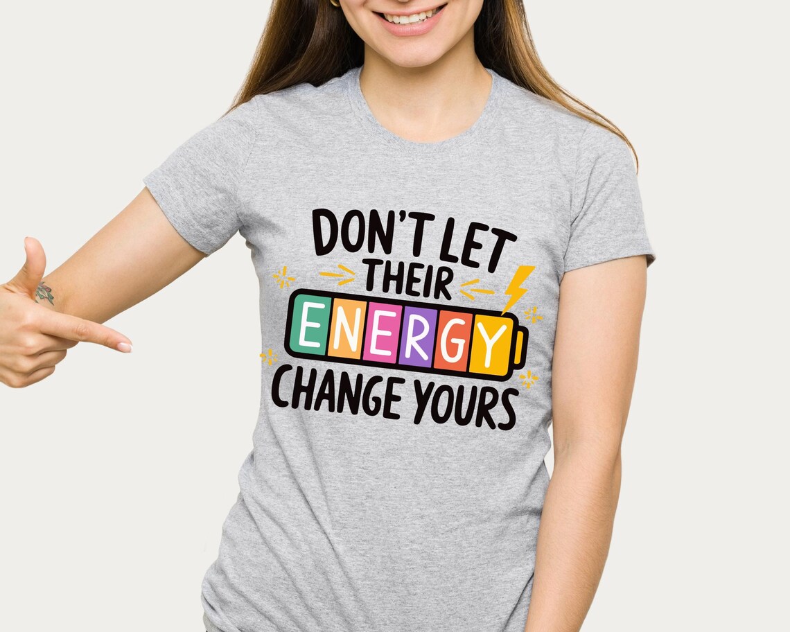 Don't Let Their Energy Change Yours PNG Funny Cute Mental Health ...