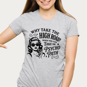 Why Take the High Road When You Can Take the Psycho Path PNG SVG, Retro ...