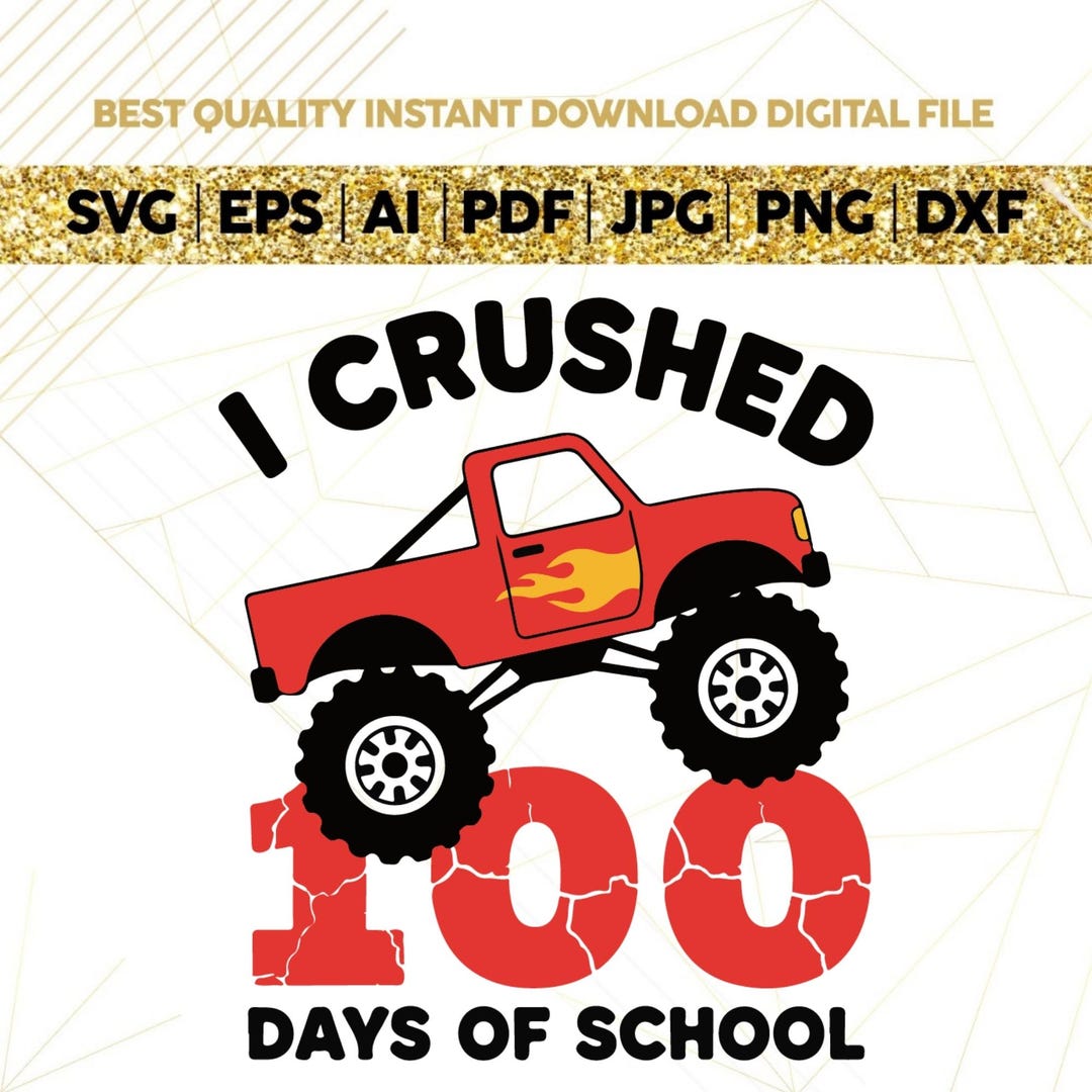 Monster Truck 100 Days of School SVG PNG, Boy 100th Day Shirt ...