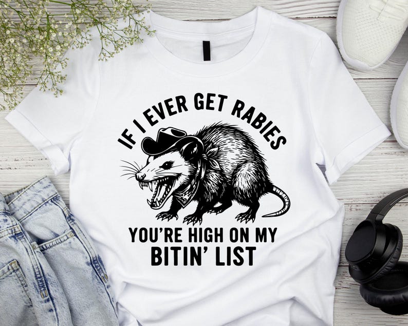 If I Ever Get Rabies You're High on My Bitin' List PNG SVG, Funny ...
