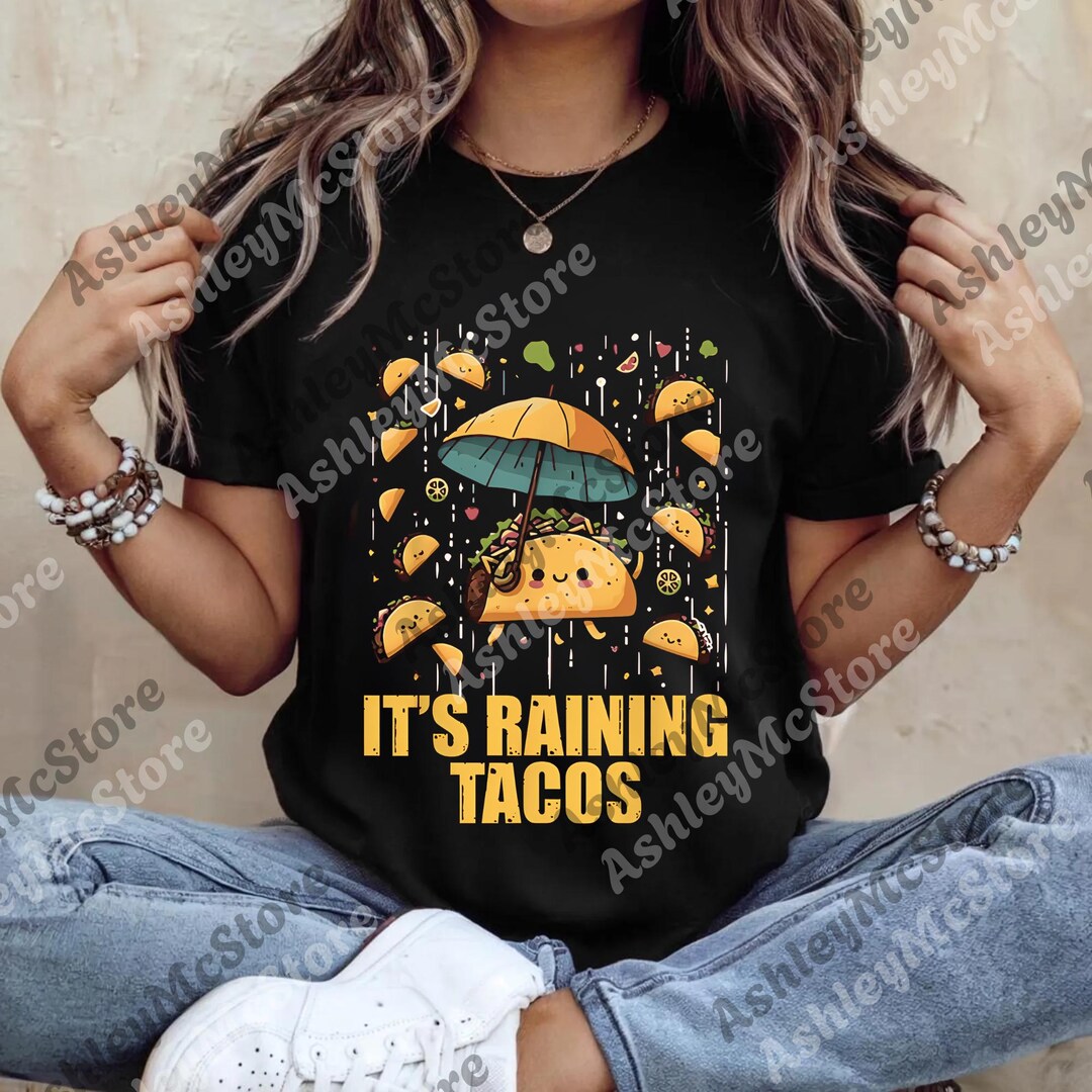 It's Raining Tacos Png Taco Lover Digital Download, Unisex Png, Funny ...
