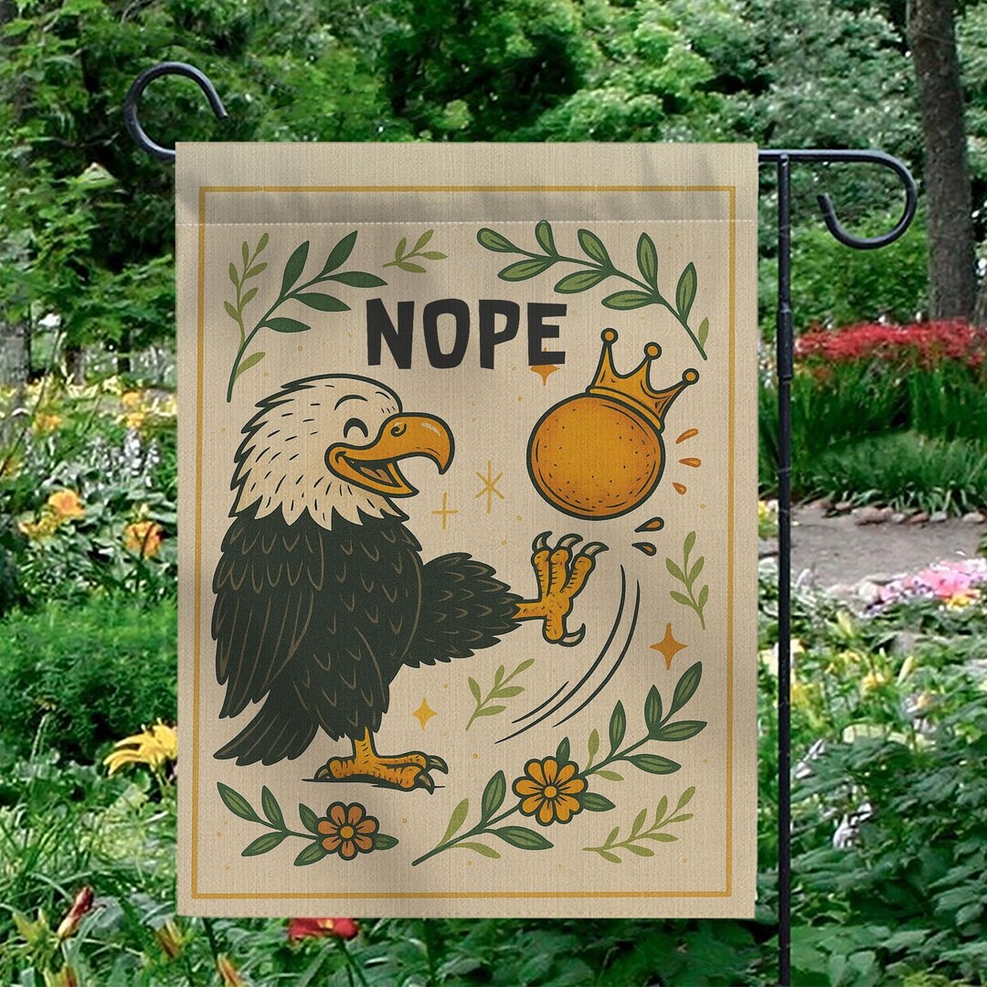 Funny Nope Bald Eagle Garden Flag, Vintage Patriotic Anti Monarchy Yard ...