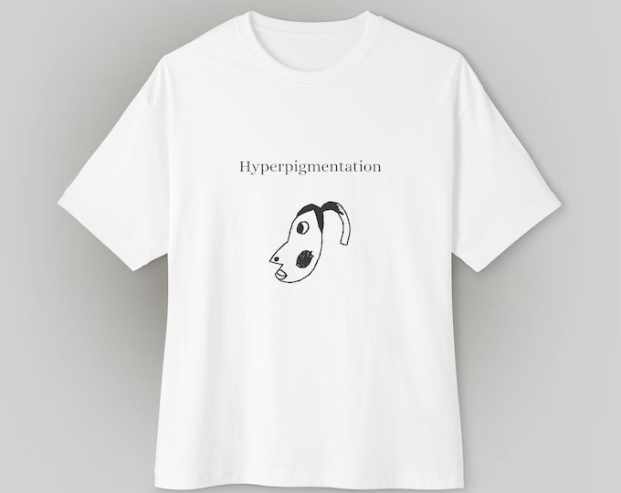 Hyperpigmentation Meme Oversized T-shirt, is That Hyperpigmentation ...