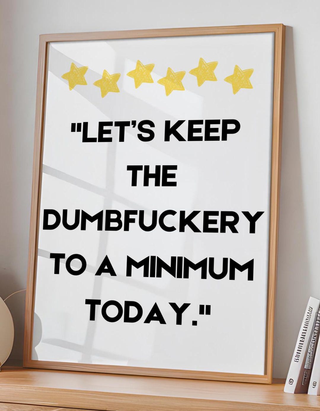 Lets Keep Dumbfuckery Poster, Quirky Wall Art, Funny Wall Art, Fun ...