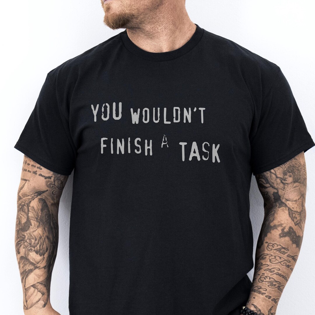 You Wouldn't Finish a Task Funny ADHD T-shirt, Sarcastic Autism Shirt ...
