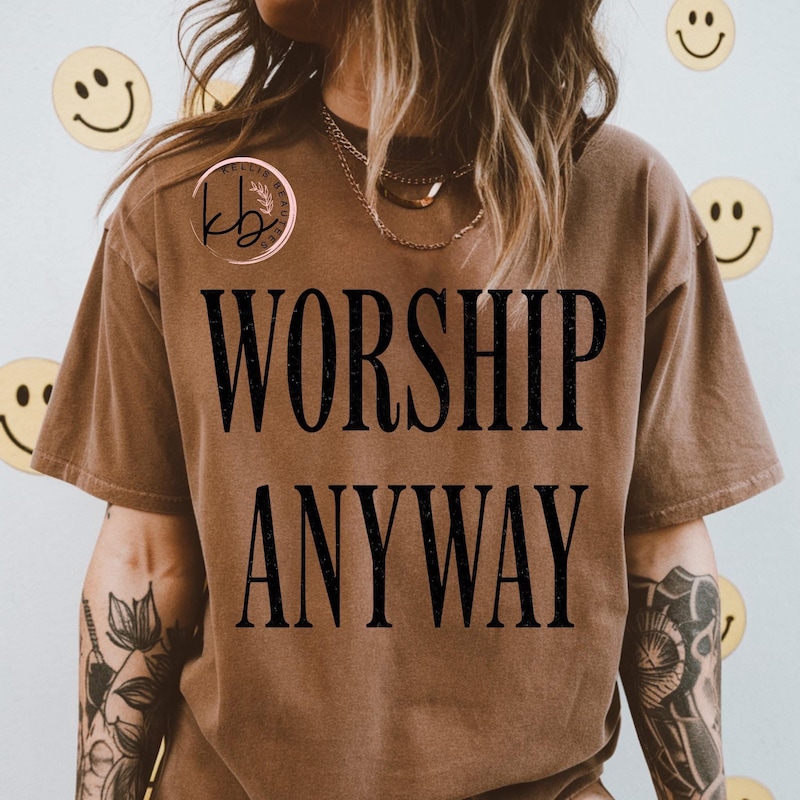 Worship Anyway Tee - Etsy