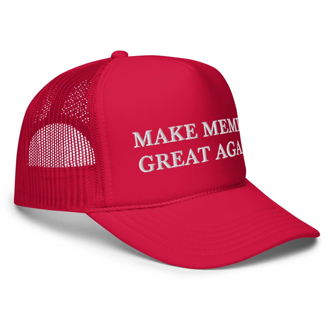 MAKE MEMES GREAT Again Trucker Cap - Premium Embroidered Hat With ...