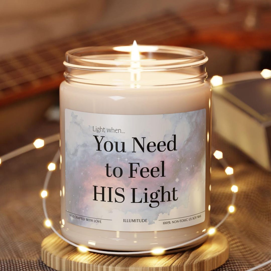 Light When You Need to Feel HIS Light Candle Christian Encouragement ...