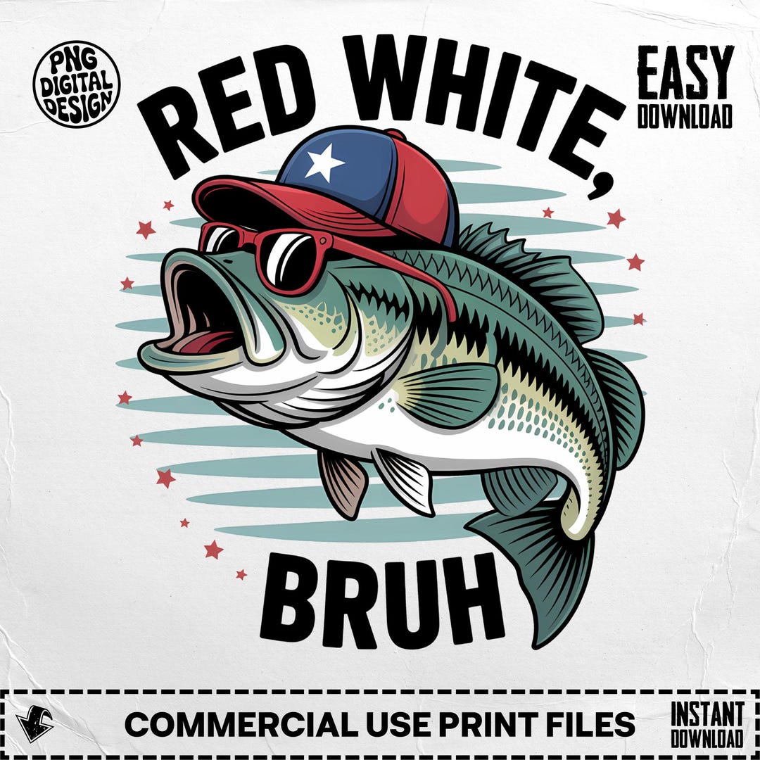 Fishing Png, Red White Bruh Design, Digital Download for Patriotic Diy ...
