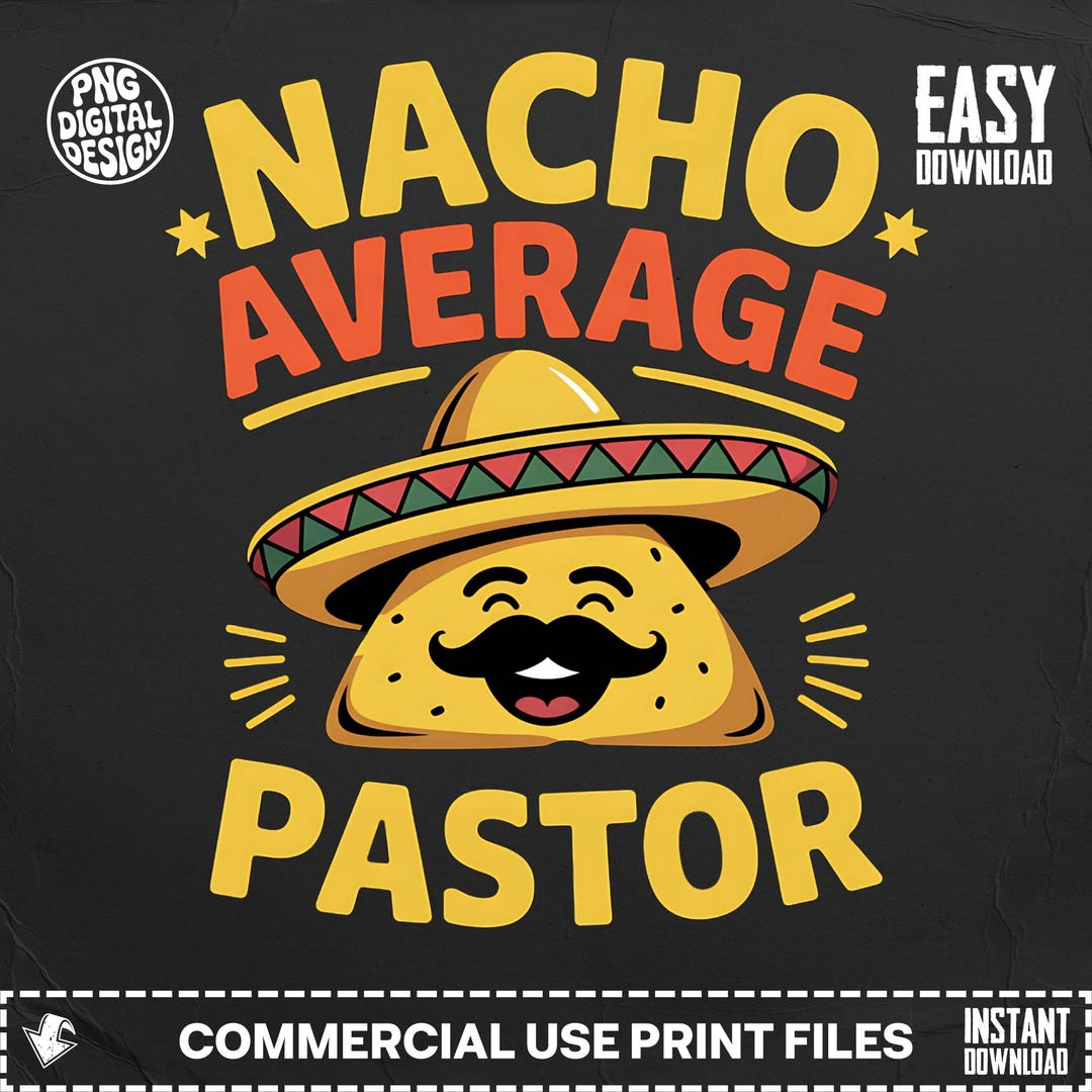 Nacho Average Pastor PNG, Funny Pastor Gift, Pastor Appreciation ...