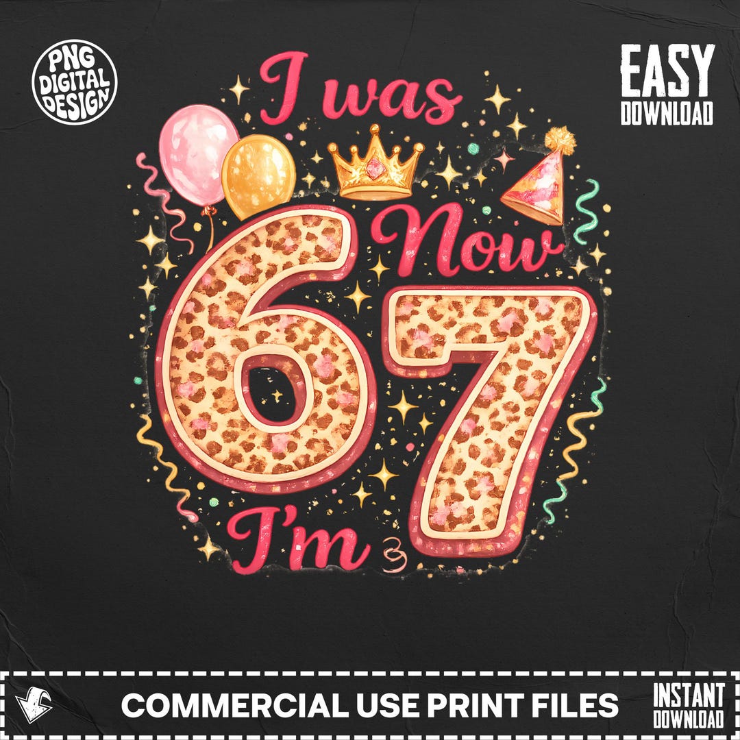 67th Birthday PNG, Leopard Sixty Seven Design, Funny Bday Digital ...