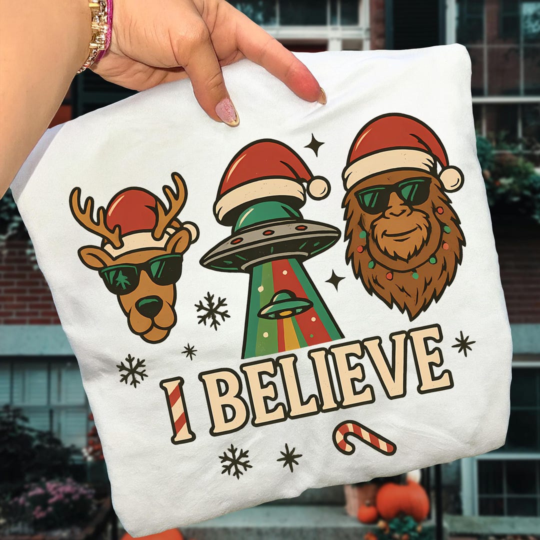I Believe Christmas PNG | Bigfoot UFO Reindeer Sublimation | Funny ...