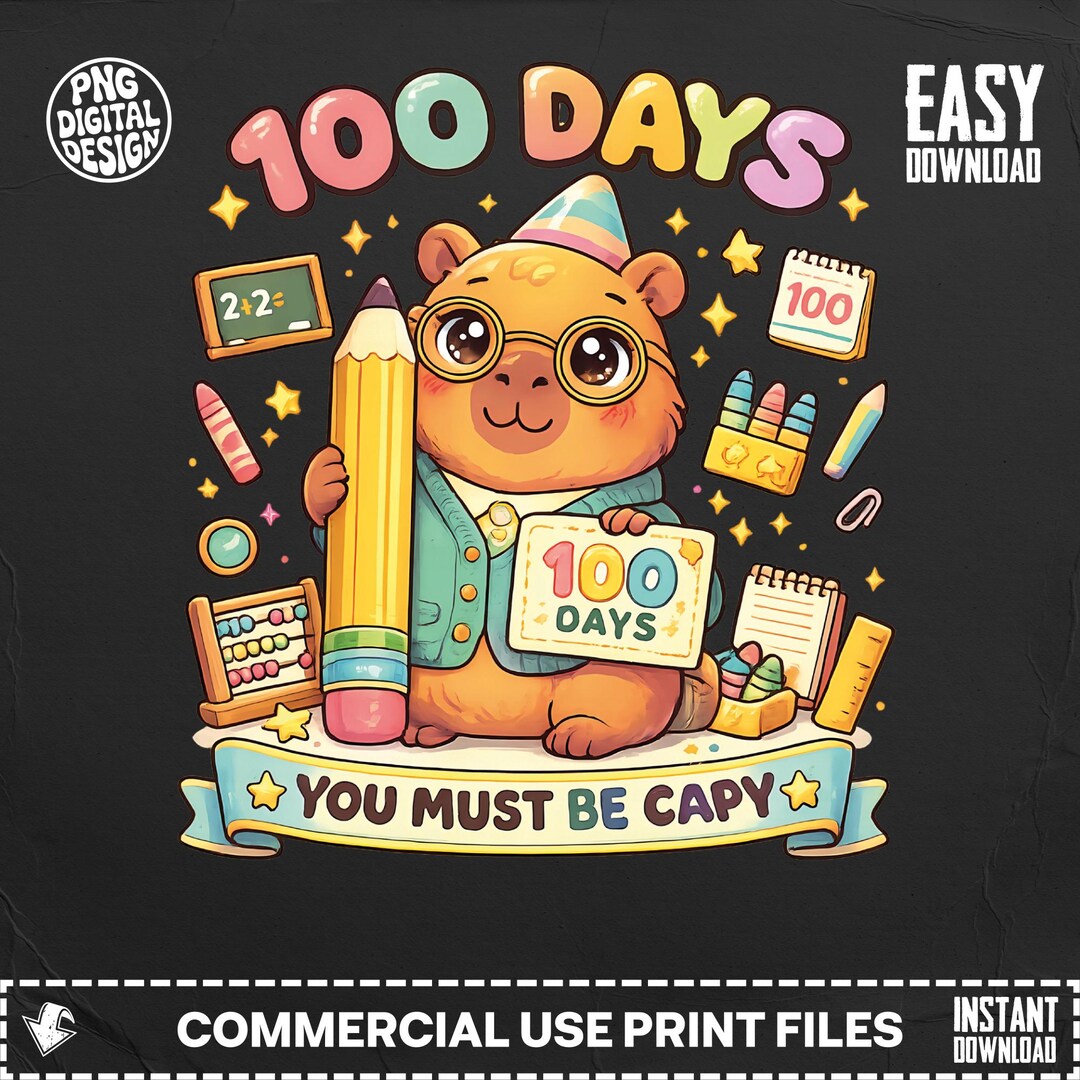 100 Days of School PNG, Digital Download, Cute Capybara Design, Teacher ...