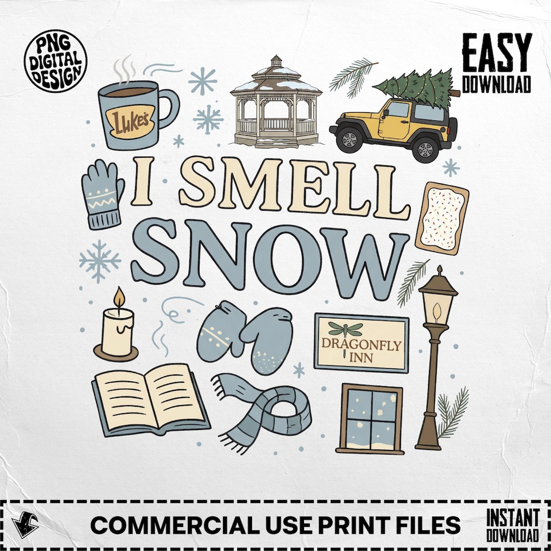 I Smell Snow Digital Download, Winter PNG, Holiday Design, Gilmore ...