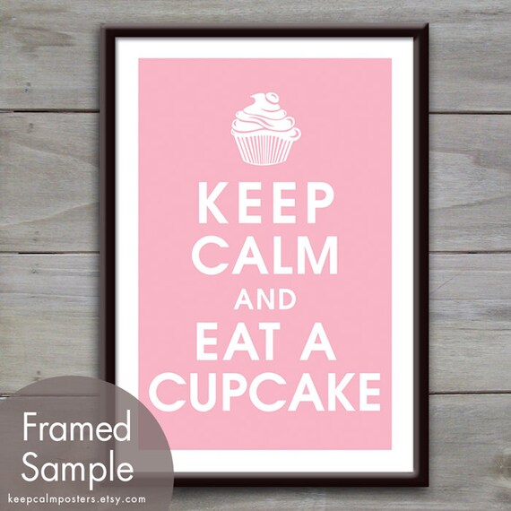 Items similar to Keep Calm and EAT A CUPCAKE - 13x19 Poster (Featured ...