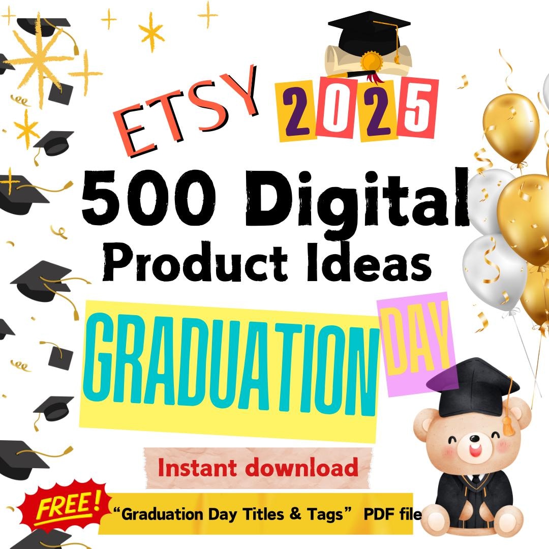 500 Digital Product Ideas for Graduation Day – Boost Your Etsy Sales ...