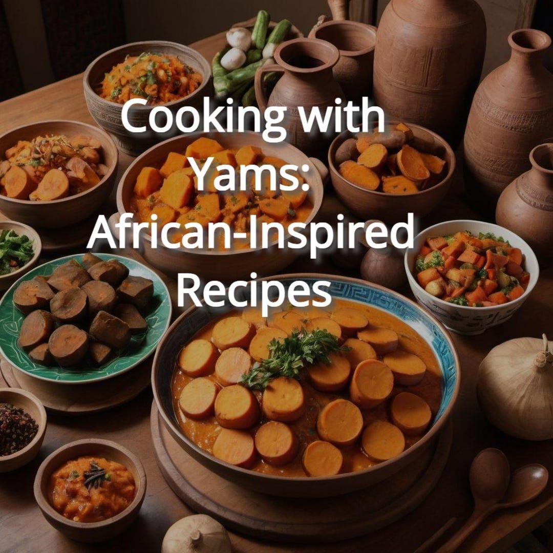 Cooking With Yams: African-inspired Recipes - Etsy