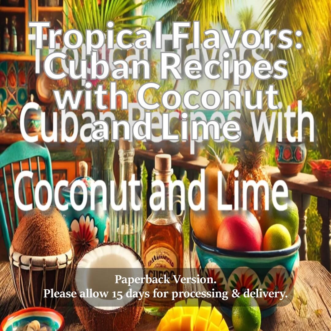 Tropical Cuban Recipes: Coconut and Lime Flavors (PDF Cookbook) - Etsy