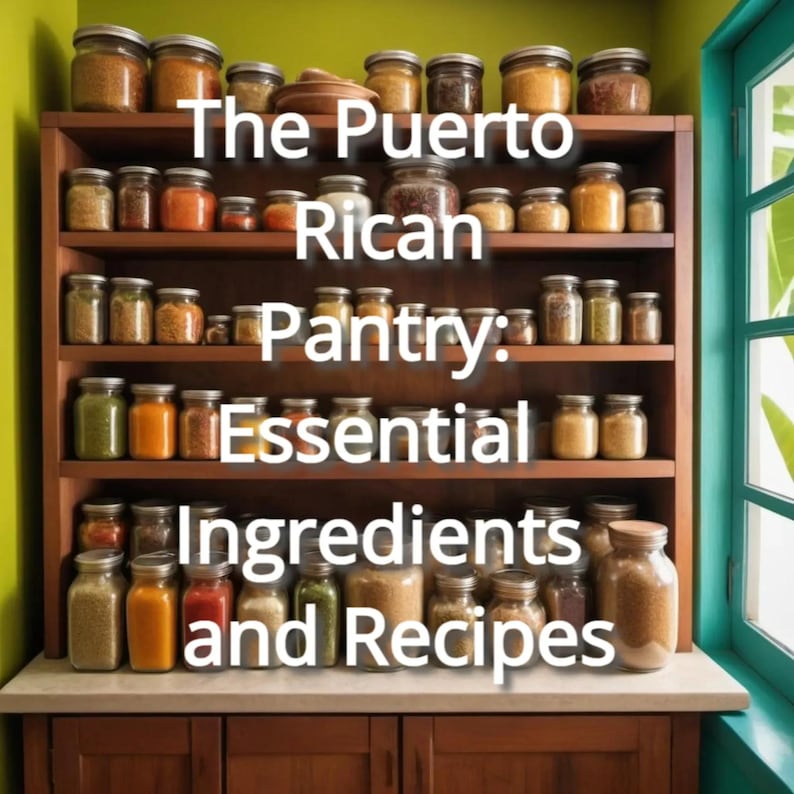 The Puerto Rican Pantry: Essential Ingredients and Recipes - Etsy