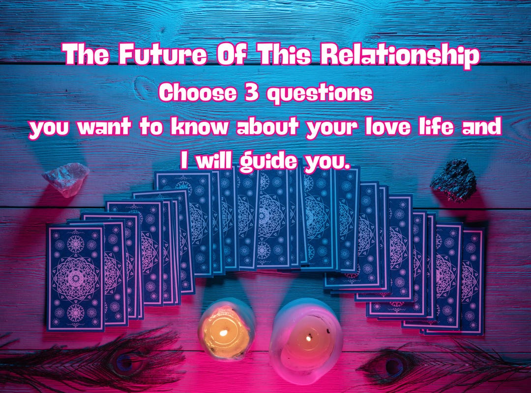 The Future of This Relationship: Tips and Insights, Tarot Reading ...