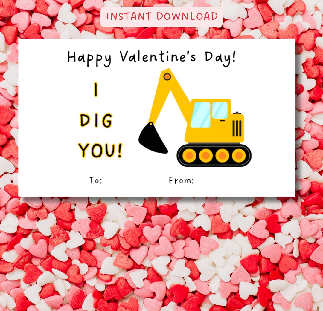 Printable Valentine's Day Gift Tag, Digger, I DIG You, Excavator ...