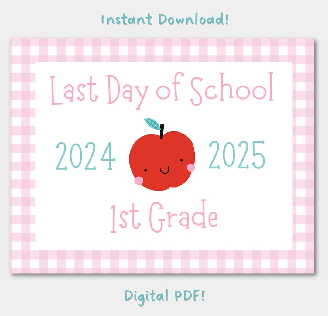 Printable School Milestone Sign, Last Day of School 2024-2025, First ...