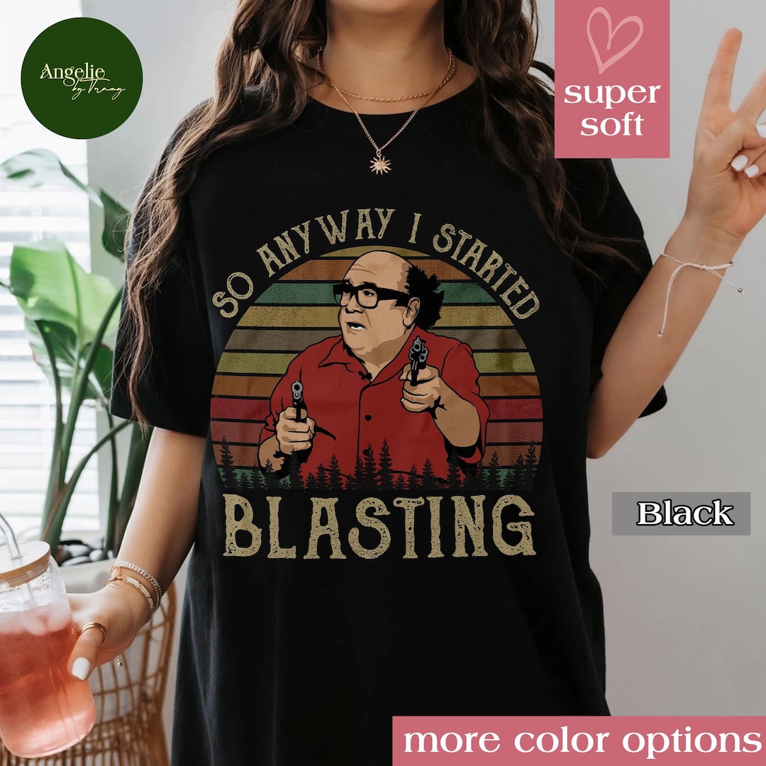So Anyway I Started Blasting Vintage T-shirt, Frank Reynold Alway Sunny ...